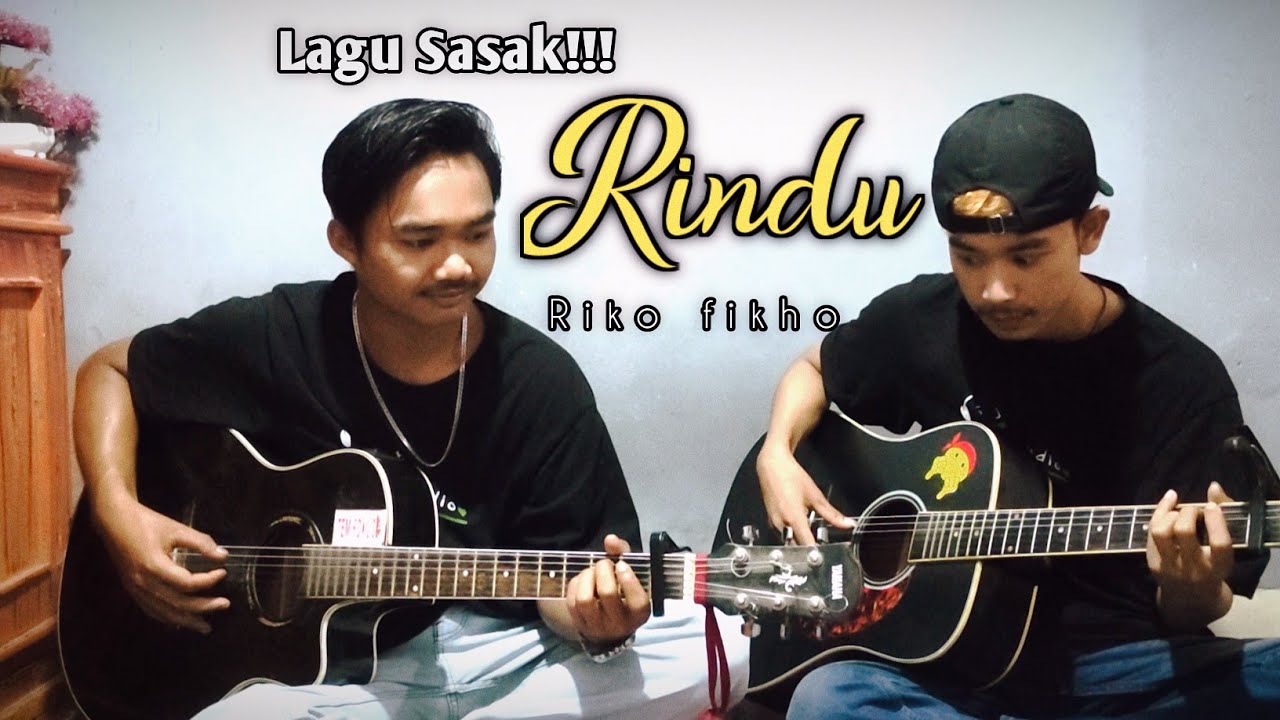 Lagu Sasak | RINDU | Penghayatan Luar Biasa Dari Riko Fikho ...