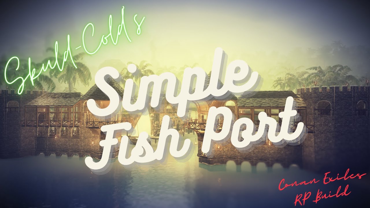 Simple Fish Port | Conan Exiles | - YouTube