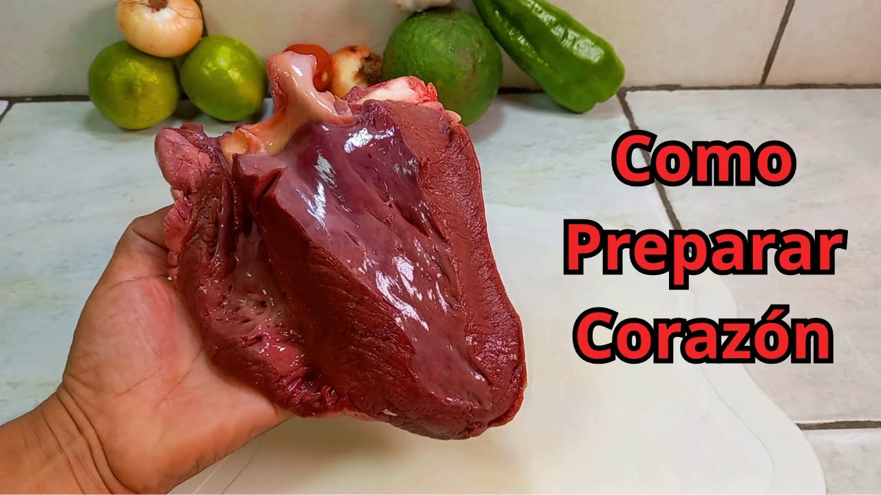 Como Preparar Corazón De Res - Como Limpiar Corazón o Carne De Res ...