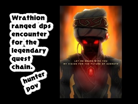 Legendary quest, Wrathion encounter, ranged dps challenge - World of ...
