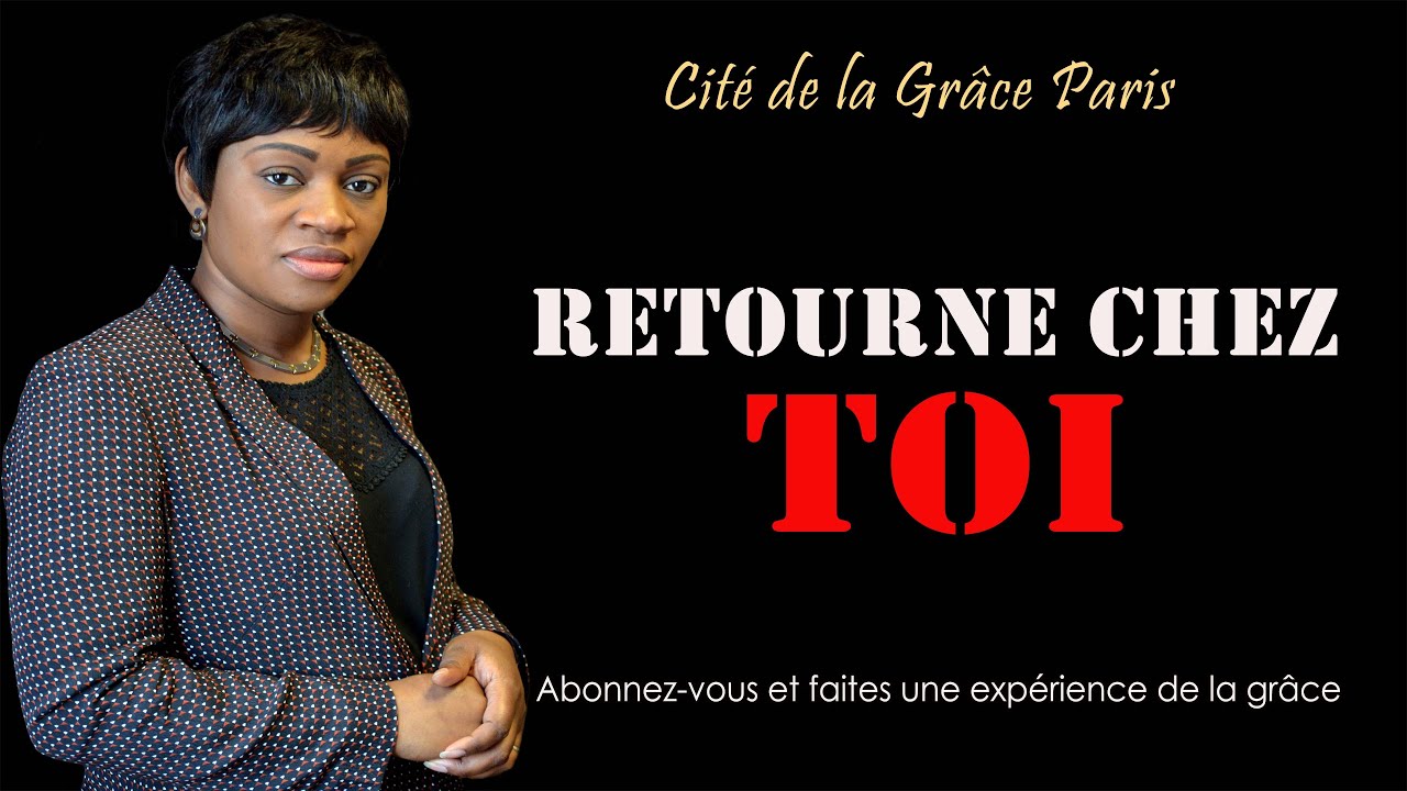 CULTE CITE DE LA GRACE_ Thème : Retourne chez toi_ Past. Lidya MAKANDA ...