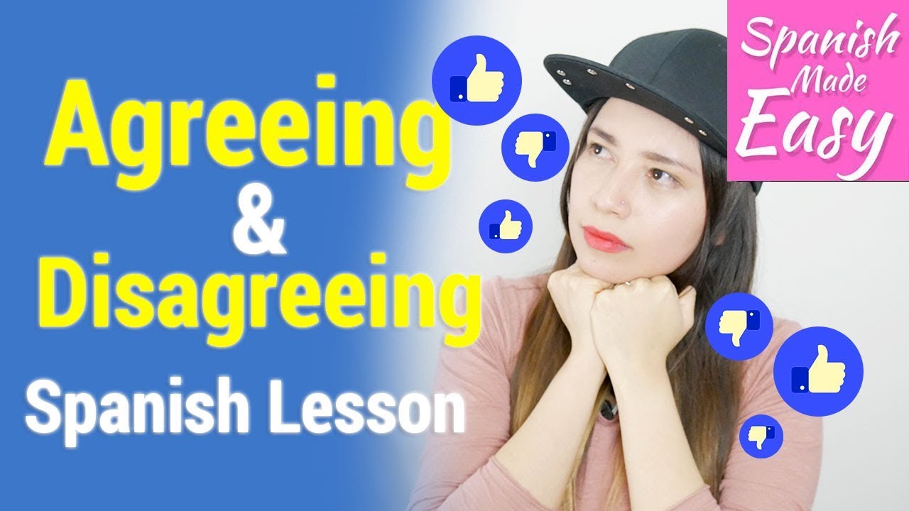 Agreeing & Disagreeing | Spanish Lessons - YouTube