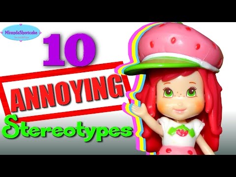 10 Annoying Stereotypes About Strawberry Shortcake Fans! | MirandaShortcake