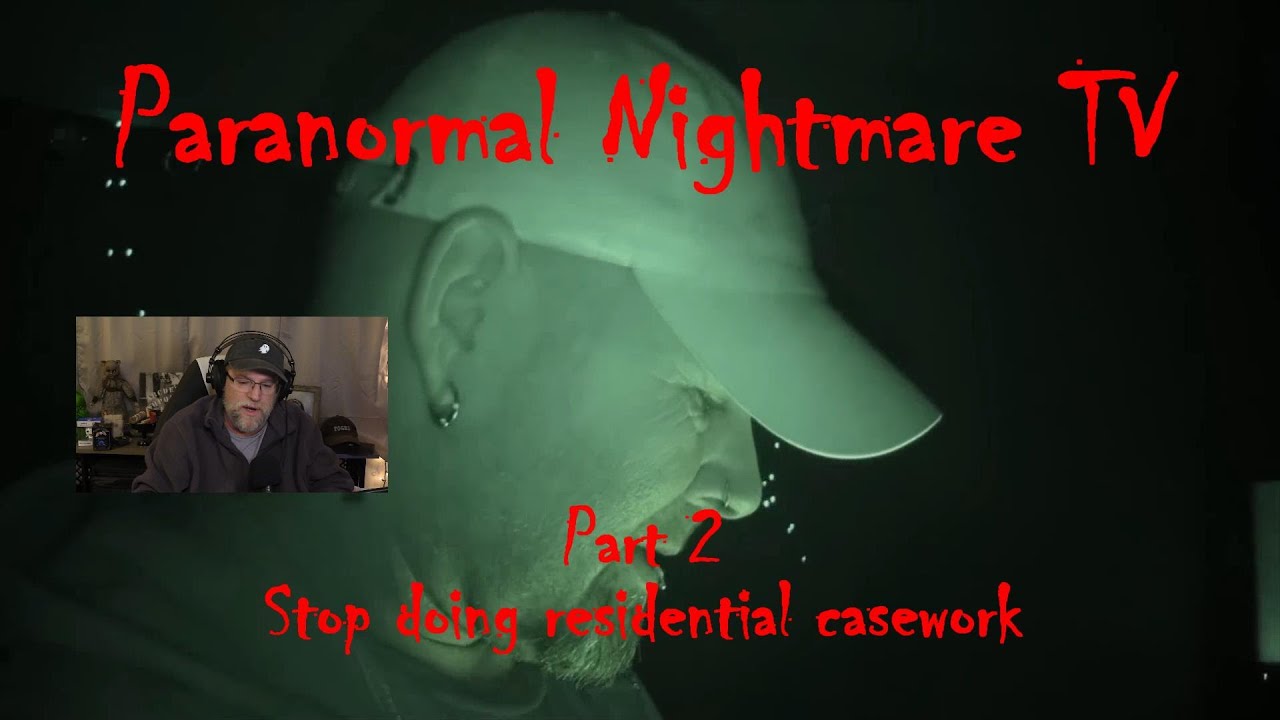 Paranormal Nightmares TV...... Just Stop!!!! (Part 2) - YouTube