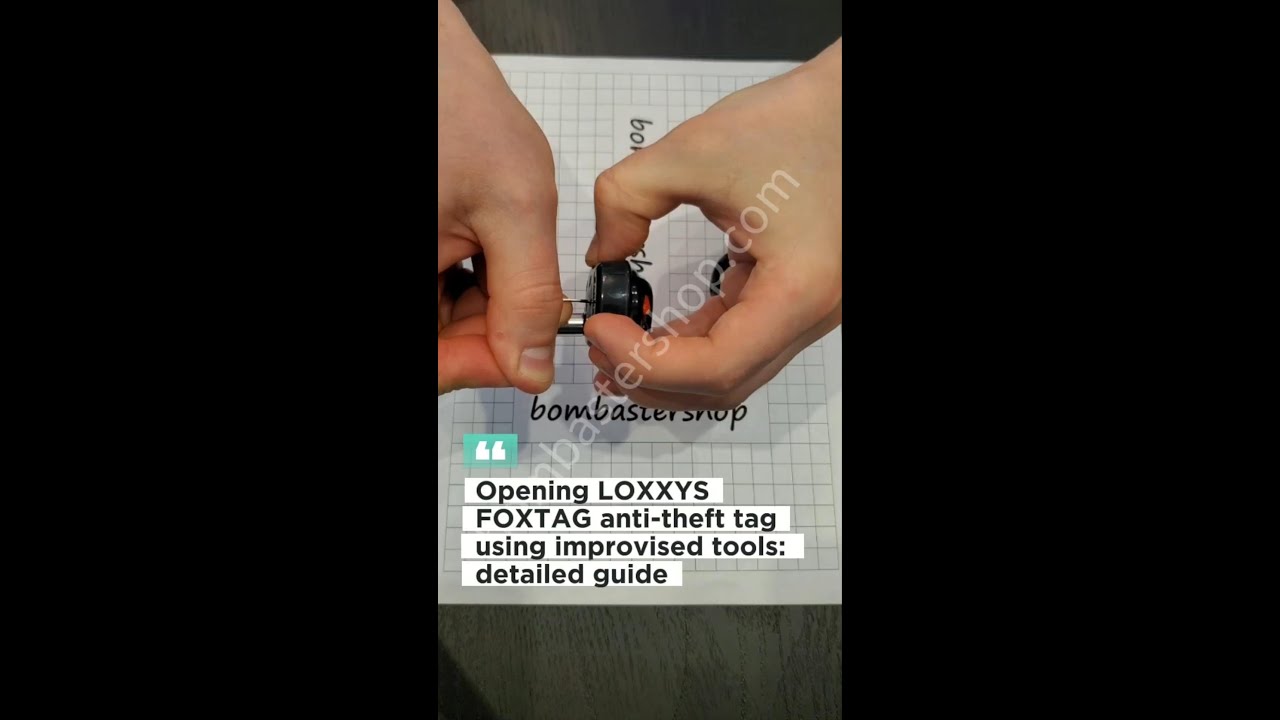 Opening LOXXYS FOXTAG anti-theft tag using improvised tools: detailed ...