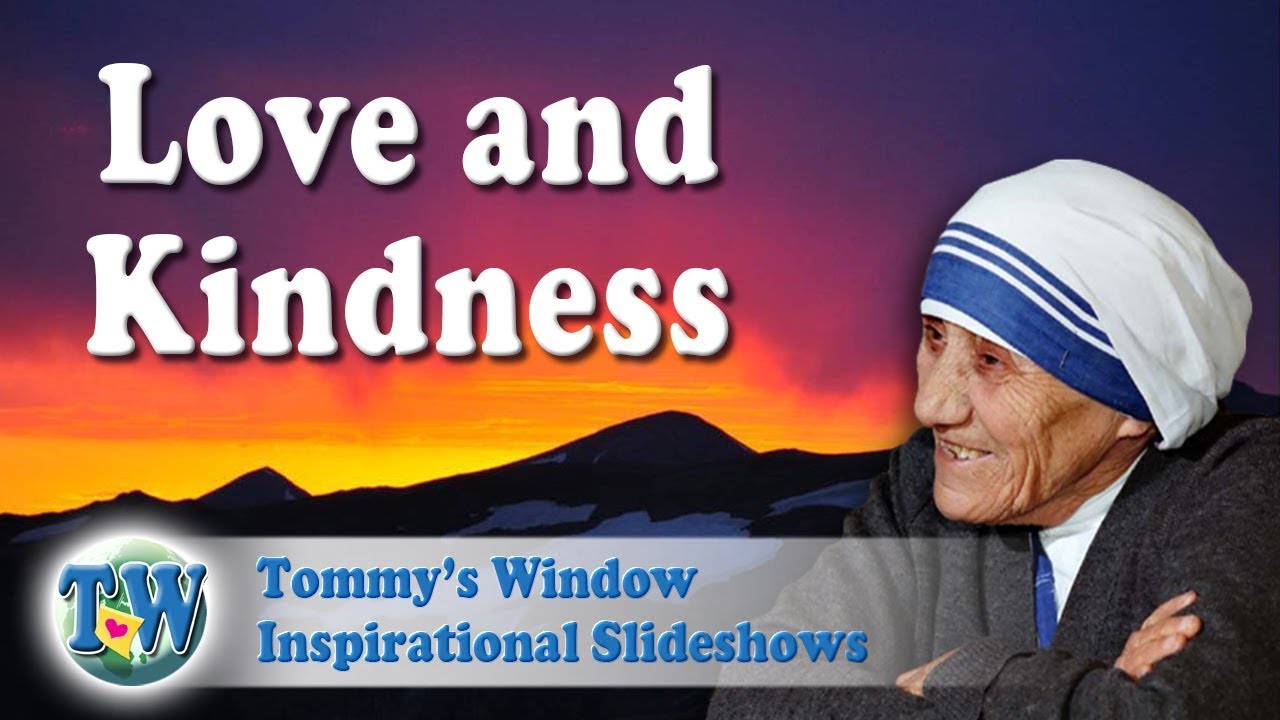 Love and kindness - Tommy's Window Inspirational Slideshow - YouTube