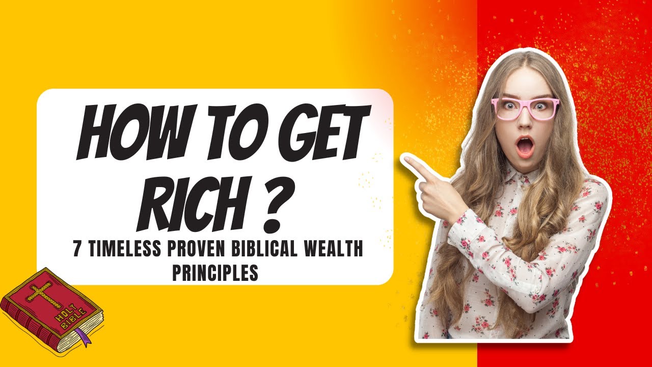 How to Get Rich? 7 Proven Wealth Principles (Biblical Wisdom for ...