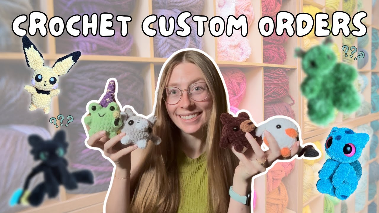 Crochet Custom Orders With Me! - Making Customized Crochet Plushies ...