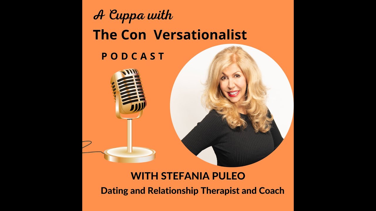 A Cuppa with The ConVersationalist, Stefania Puleo, Dating and ...