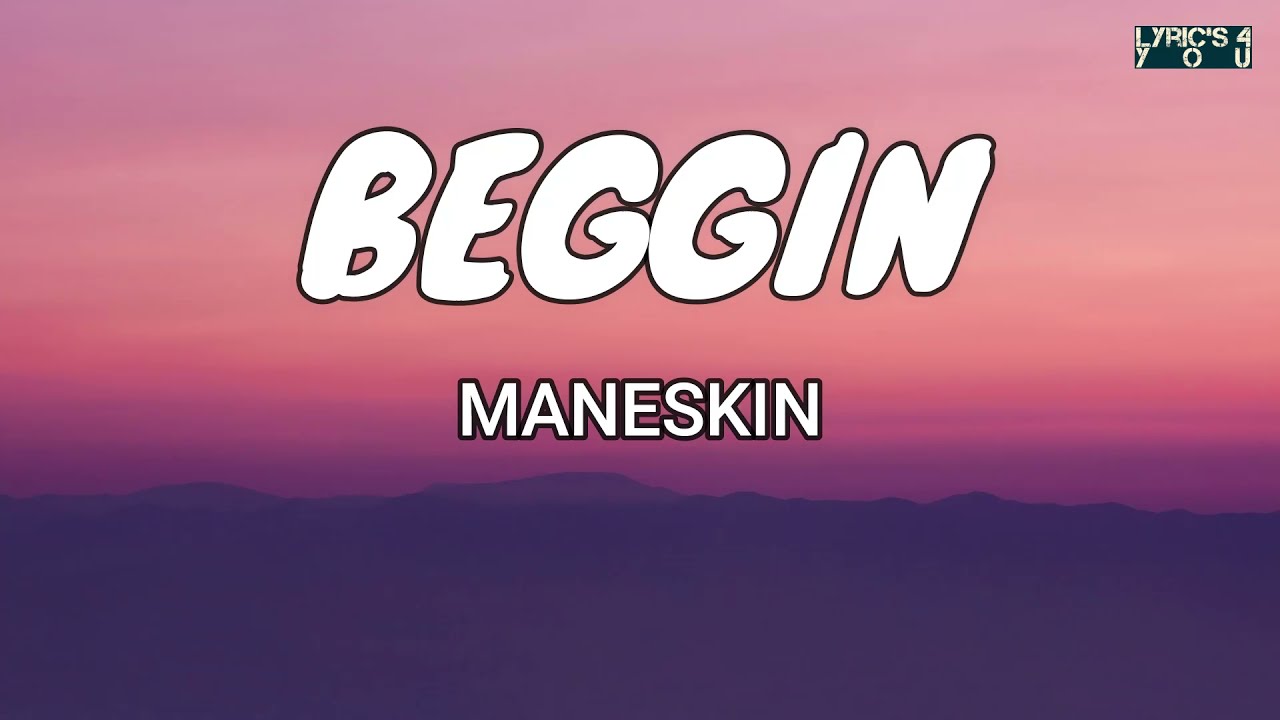 Måneskin - Beggin' (Lyrics) - YouTube Music