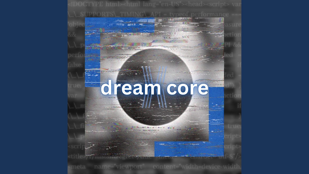 Dream Core - YouTube