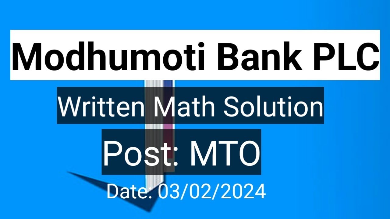 Modhumoti Bank PLC, MTO, Written Math Solution-2024 - YouTube