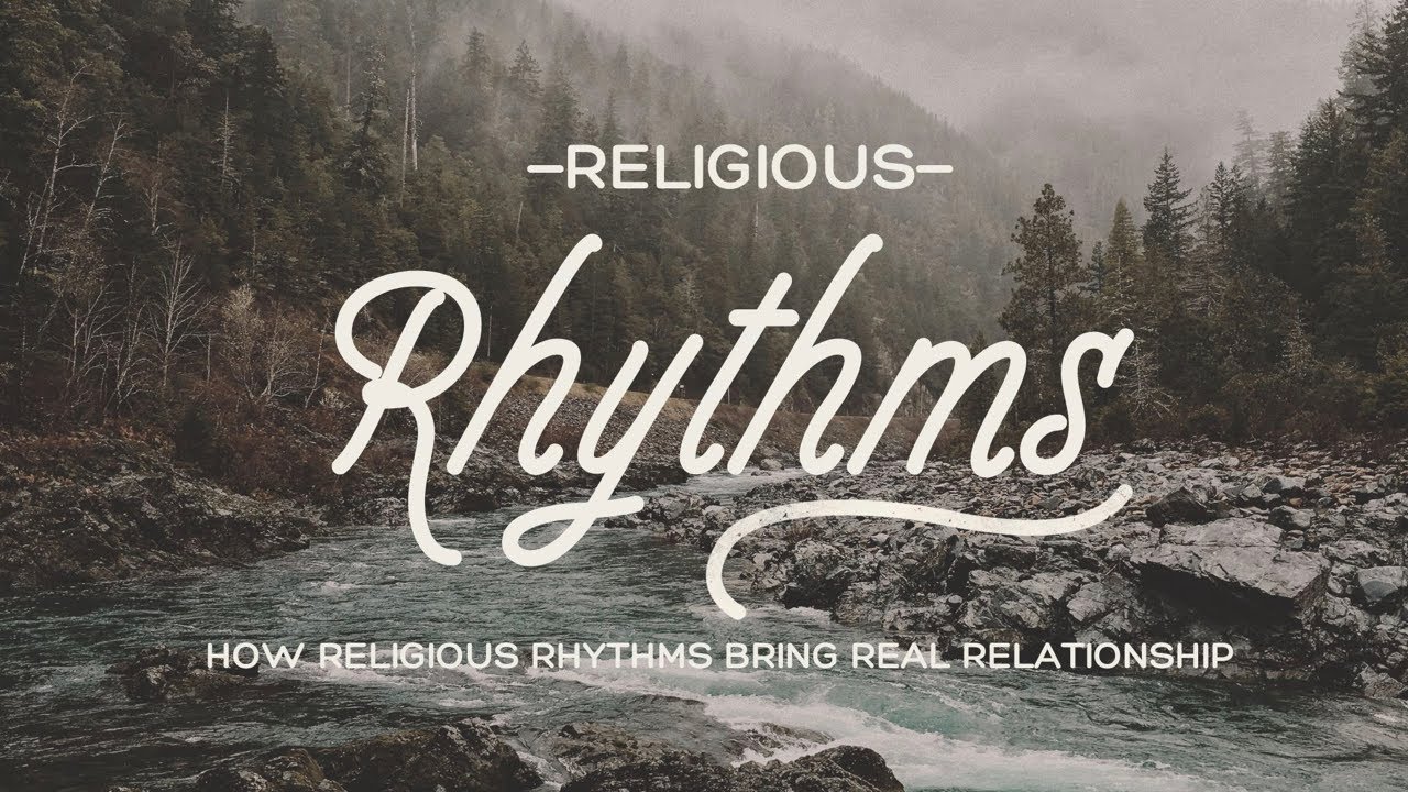 Religious Rhythms | "Rhythm Foundation" | Lesson 1 | Sunday, October 22 ...