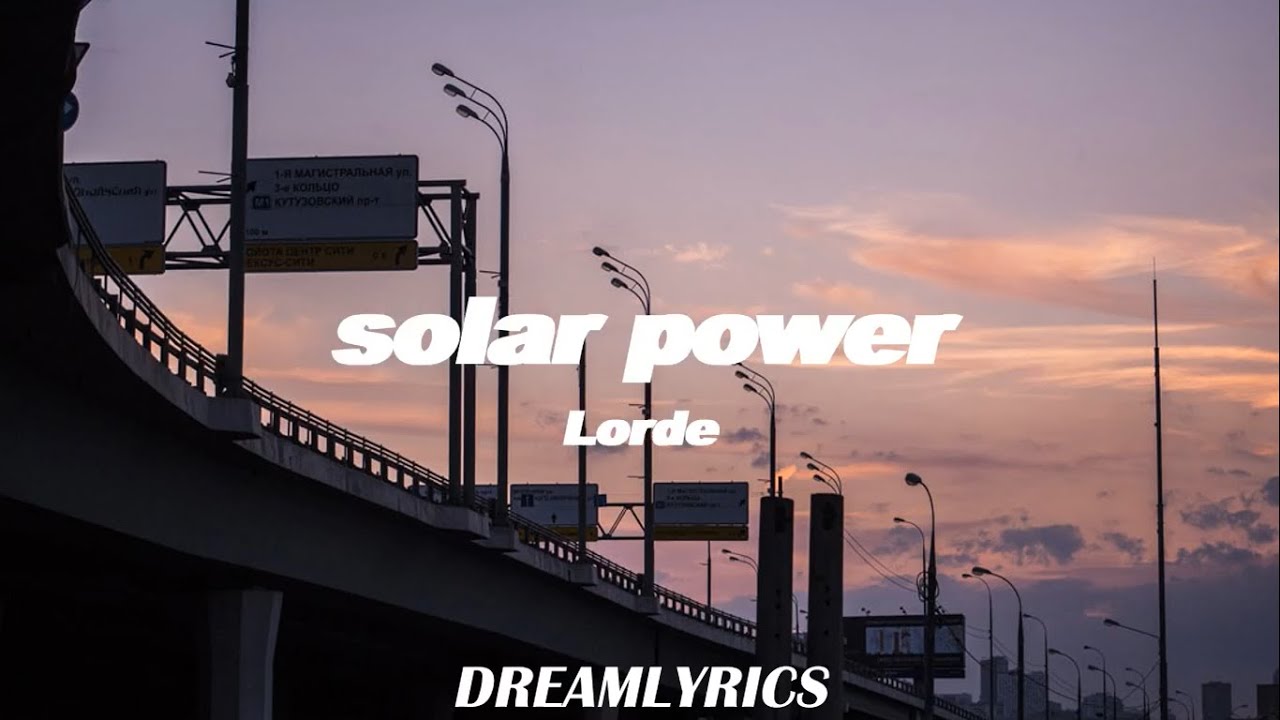 Solar Power [Rooftop Performance] (Lyrics) - Lorde - YouTube