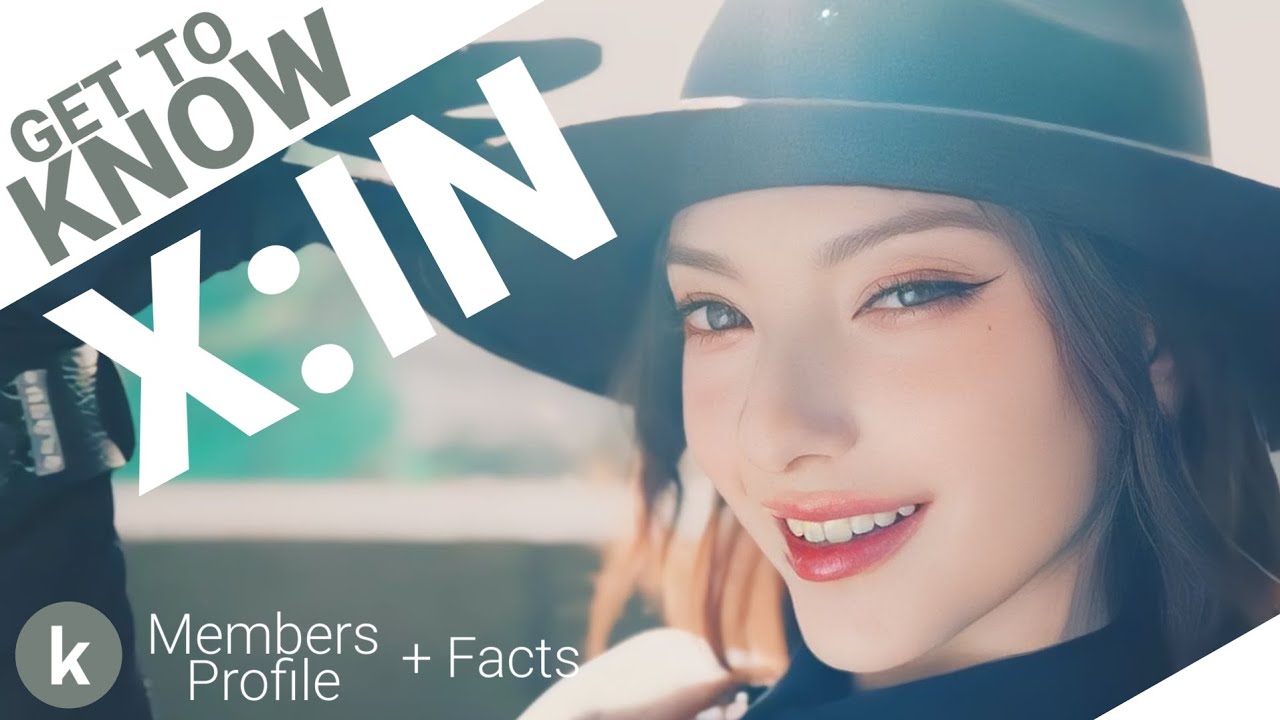 X:IN (엑신) Members Profile + Facts (Birth Names, Positions etc...) [Get ...