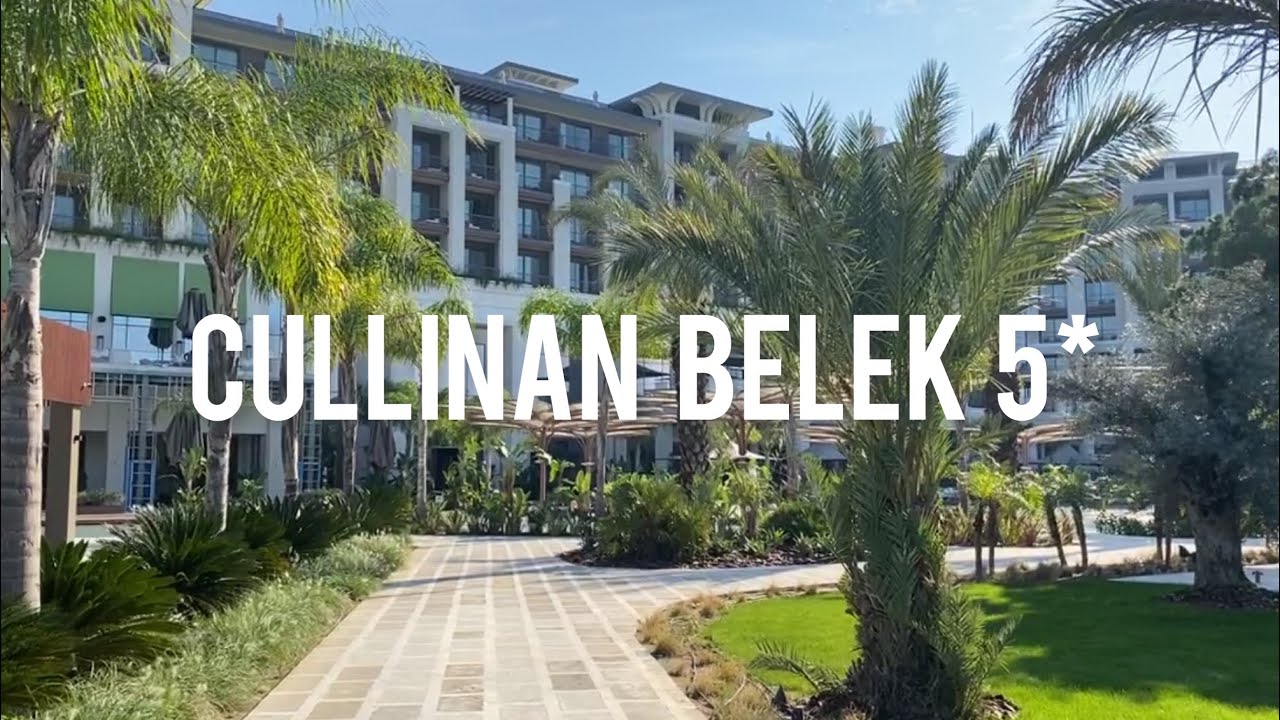 Cullinan Belek 5*, new hotel in Turkey review in 4k - YouTube