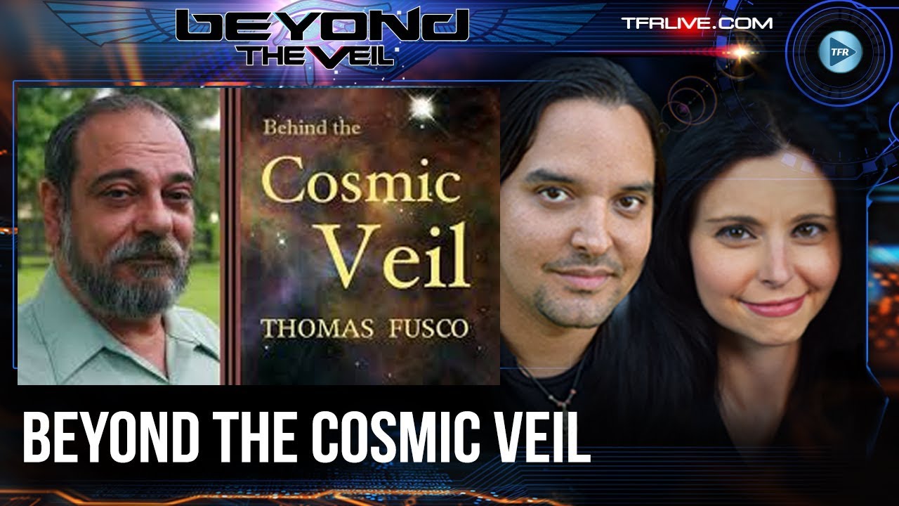 Beyond The Cosmic Veil with Thomas Fusco - Beyond The Veil - YouTube