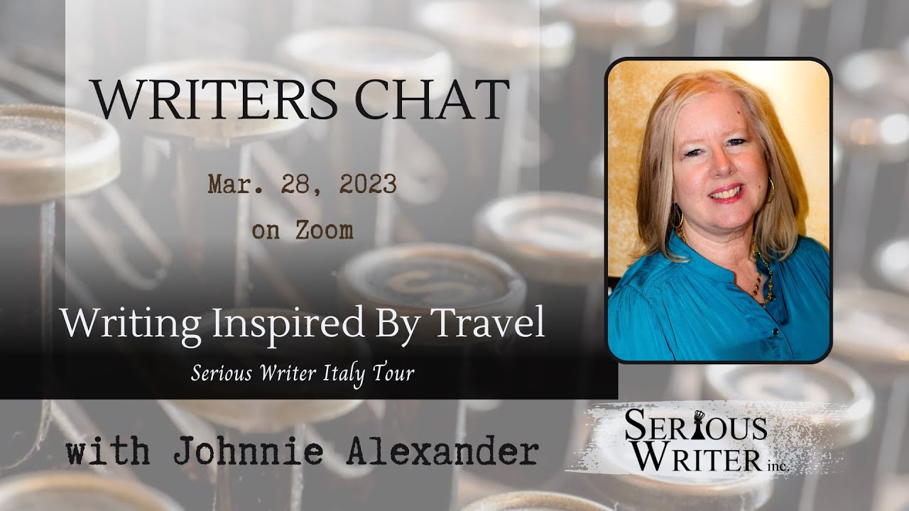 Writers Chat ~ Writing Inspired by Travel (Serious Writers Italy Tour ...