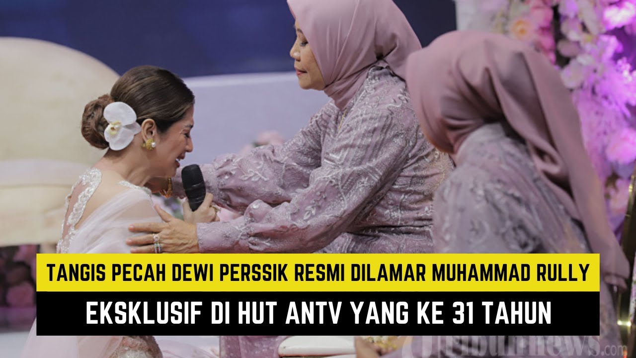 Alhamdulillah! Tangis Pecah Dewi Perssik Resmi Dilamar Muhammad Rully ...