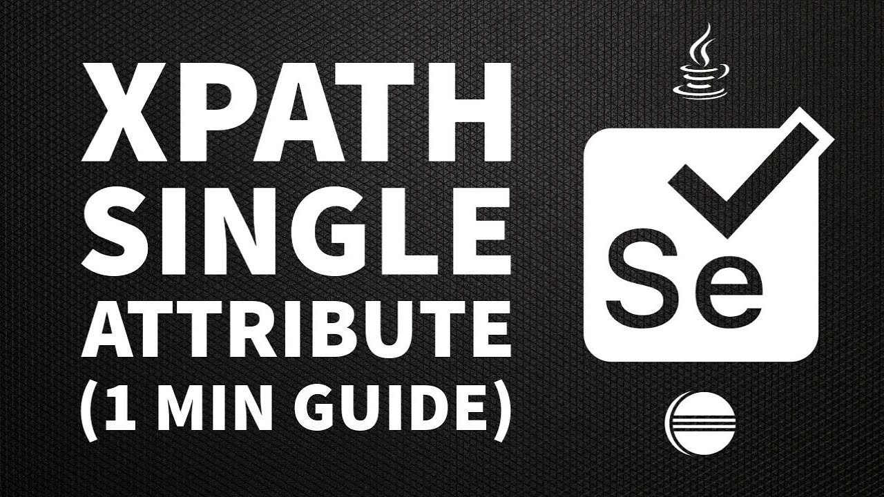 How to Locate Element by Relative XPath Single Attribute (1 Minute Guide) | Selenium + Java ...