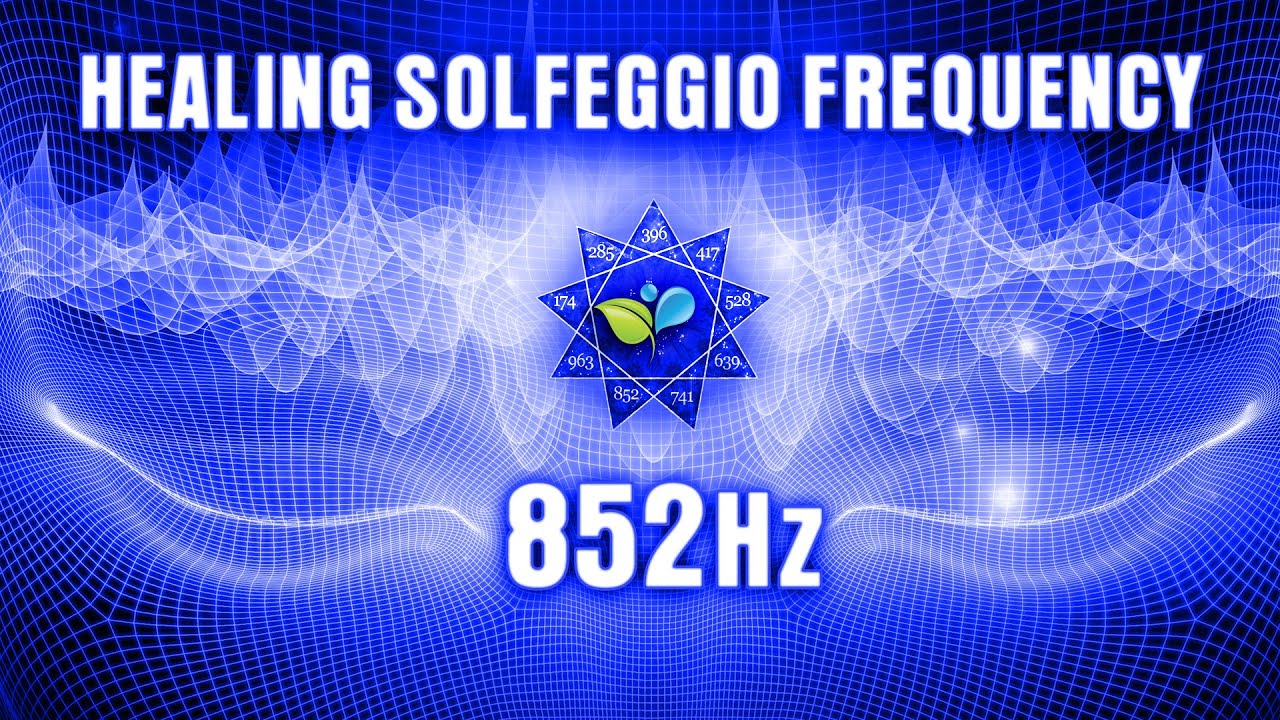 852Hz Healing Solfeggio Music | Remove Fear, Self Doubt, Awaken ...
