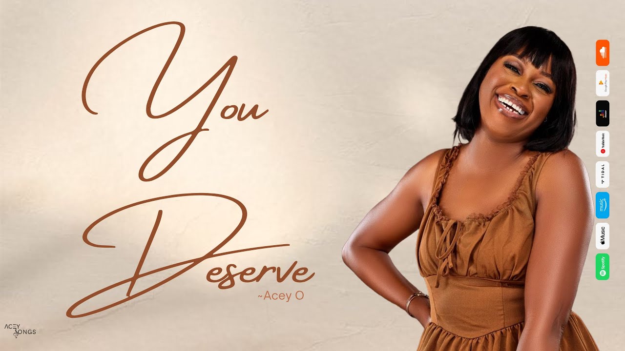 You Deserve - Lyric Video || Acey O - YouTube