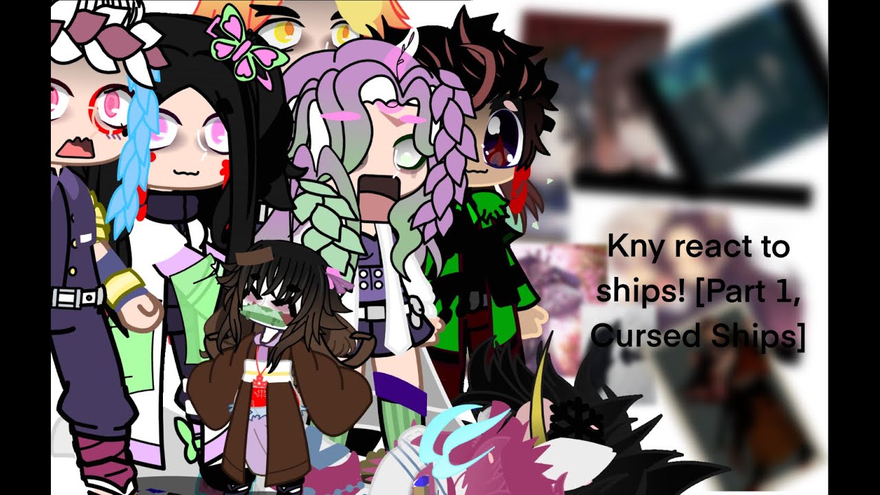 Kny React to Ships!☆・ [1/3, Cursed Ships] - YouTube