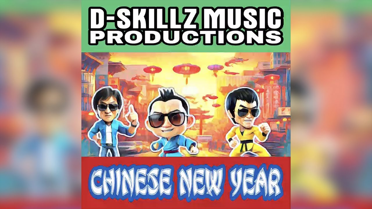 Chinese New Year Rap Song February 23 2024 by D Skillz Music - YouTube