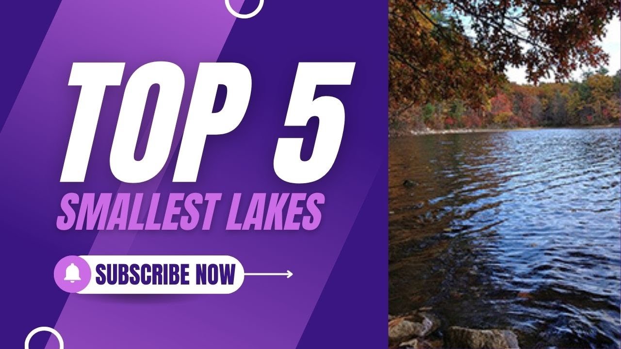 TOP 5 SMALLEST LAKES IN THE WORLD - YouTube