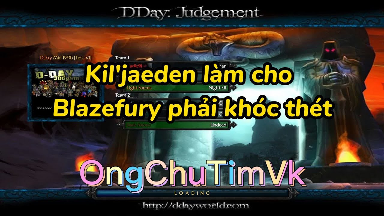 Warcraft III: Dday Mid - Kil'jaeden làm Blazefury phải khóc thét - YouTube