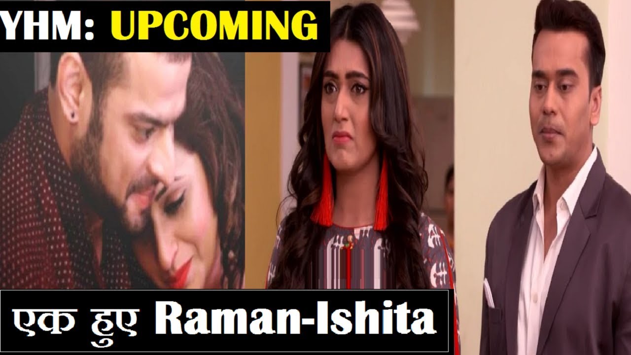 YHM: लौट आई रमन की Memory, Ishita-Raman फिर हुए एक|| Simmi-param ...