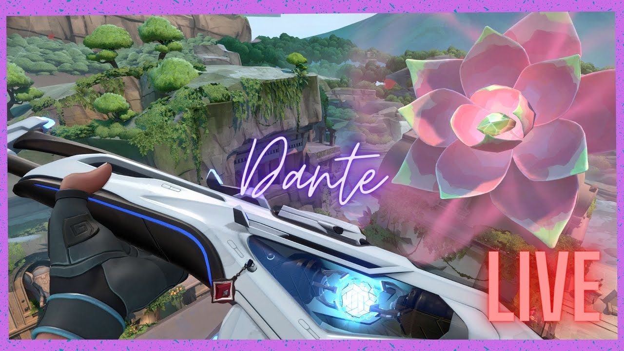 Dante | Valorant Live - YouTube