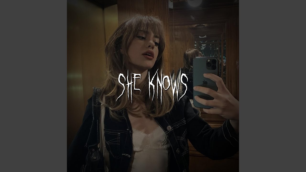 she knows - YouTube