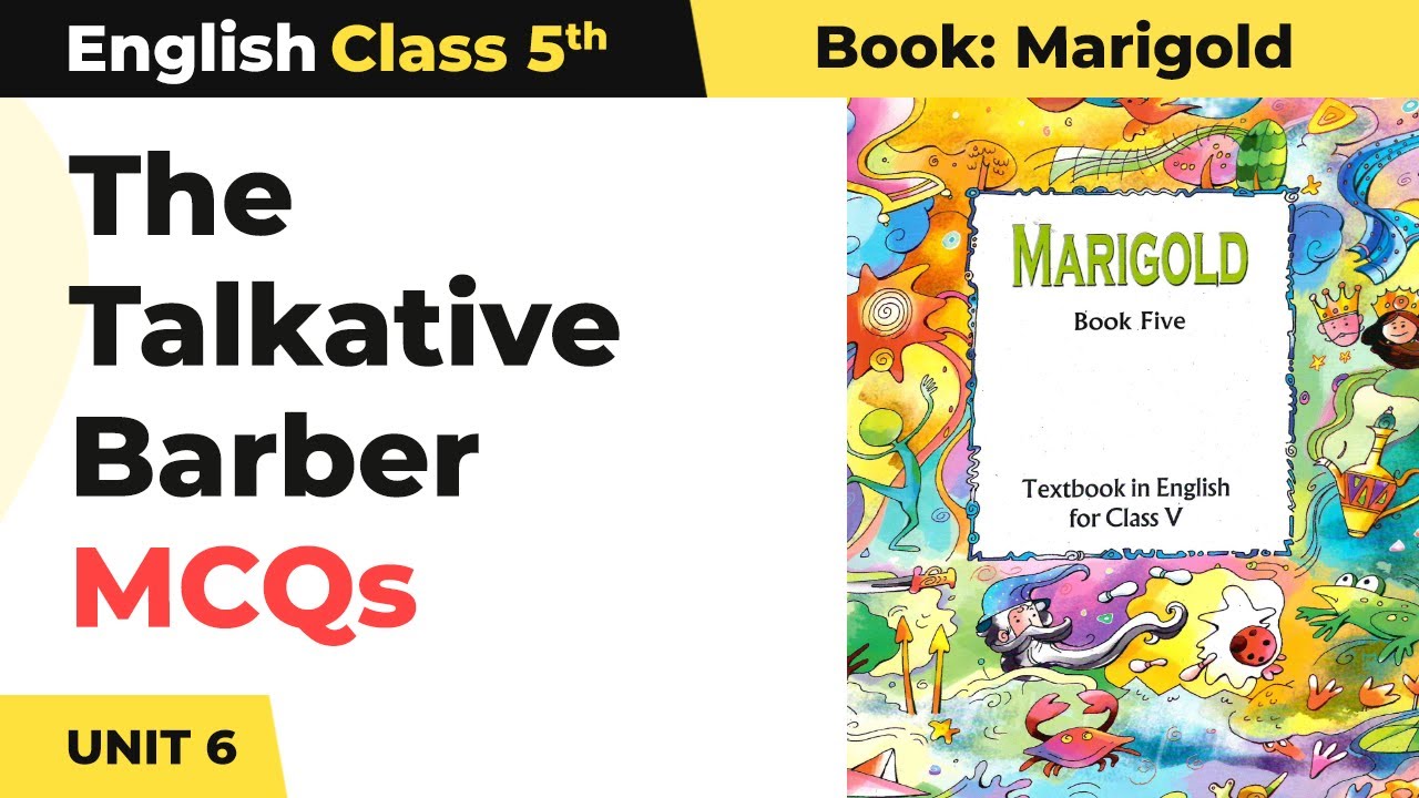 The Talkative Barber - MCQs | Class 5 English Marigold Unit 6 - YouTube
