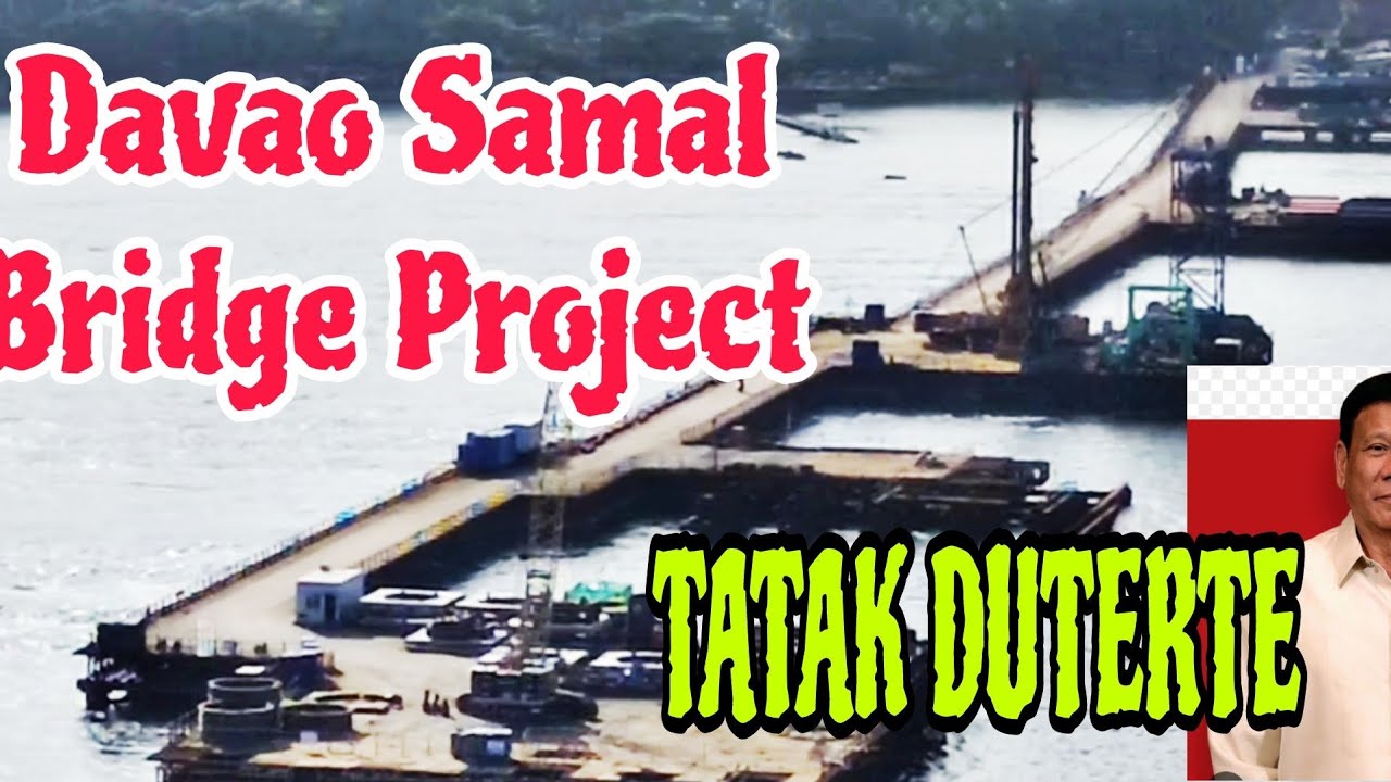 DAVAO SAMAL BRIDGE PROJECT TULOY TULOY ANG TRABAHO DITO - YouTube