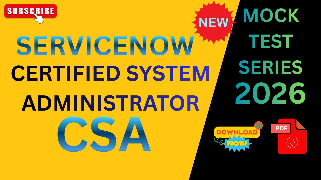 Mock Test: ServiceNow CSA - Certified System Administrator | Series ...