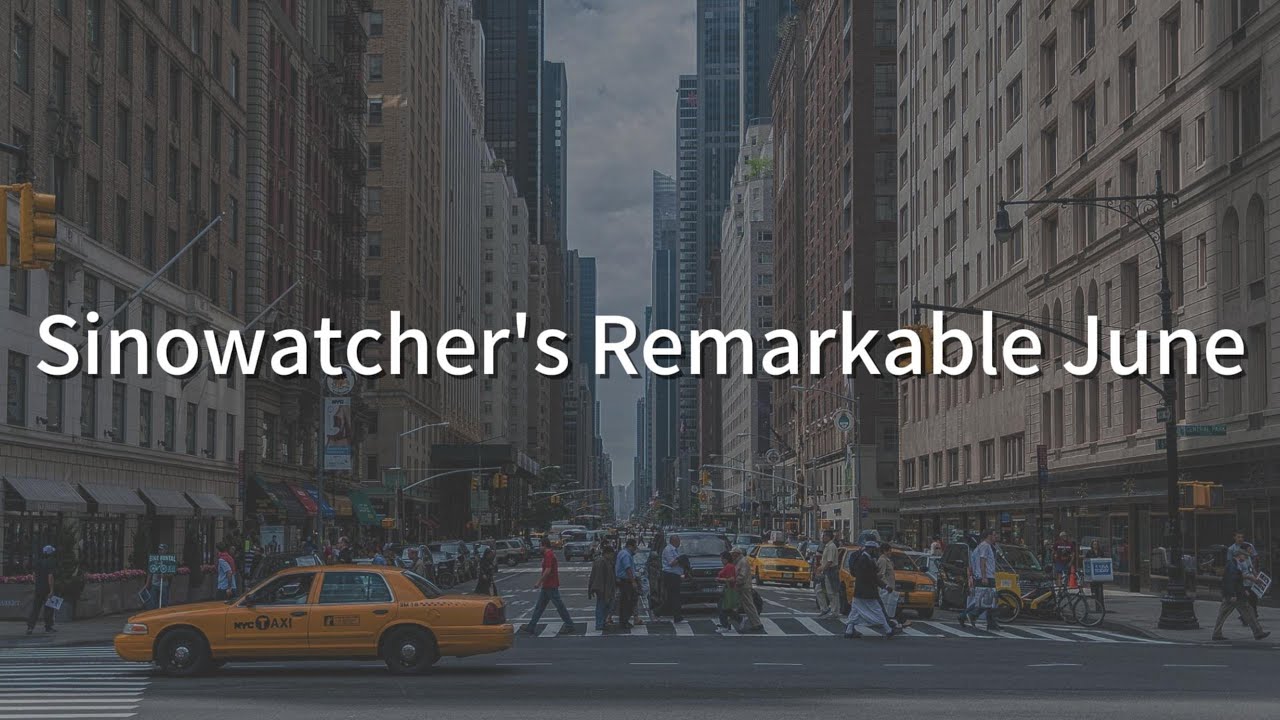 Sinowatcher’s Remarkable June - YouTube
