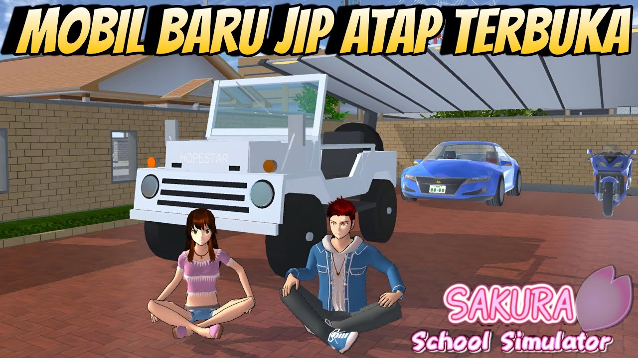 Update Terbaru‼️Mobil Baru Jip Atap Terbuka SAKURA School Simulator - YouTube