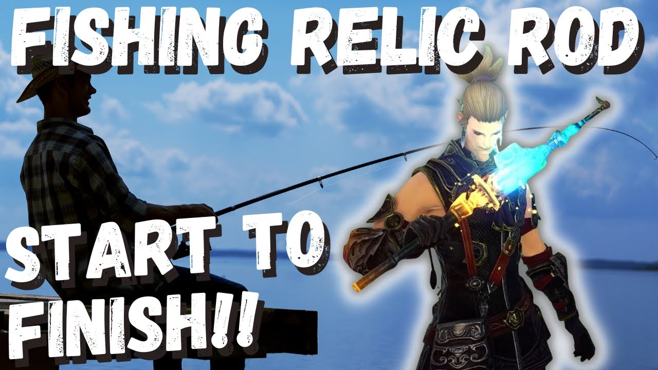 FFXIV Fishing Relic Guide | All Stages Complete | Endwalker Splendorous ...