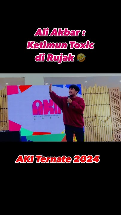 Ali Akbar : Ketimun Toxic di Rujak 🤣- AKI Ternate 2024 - YouTube
