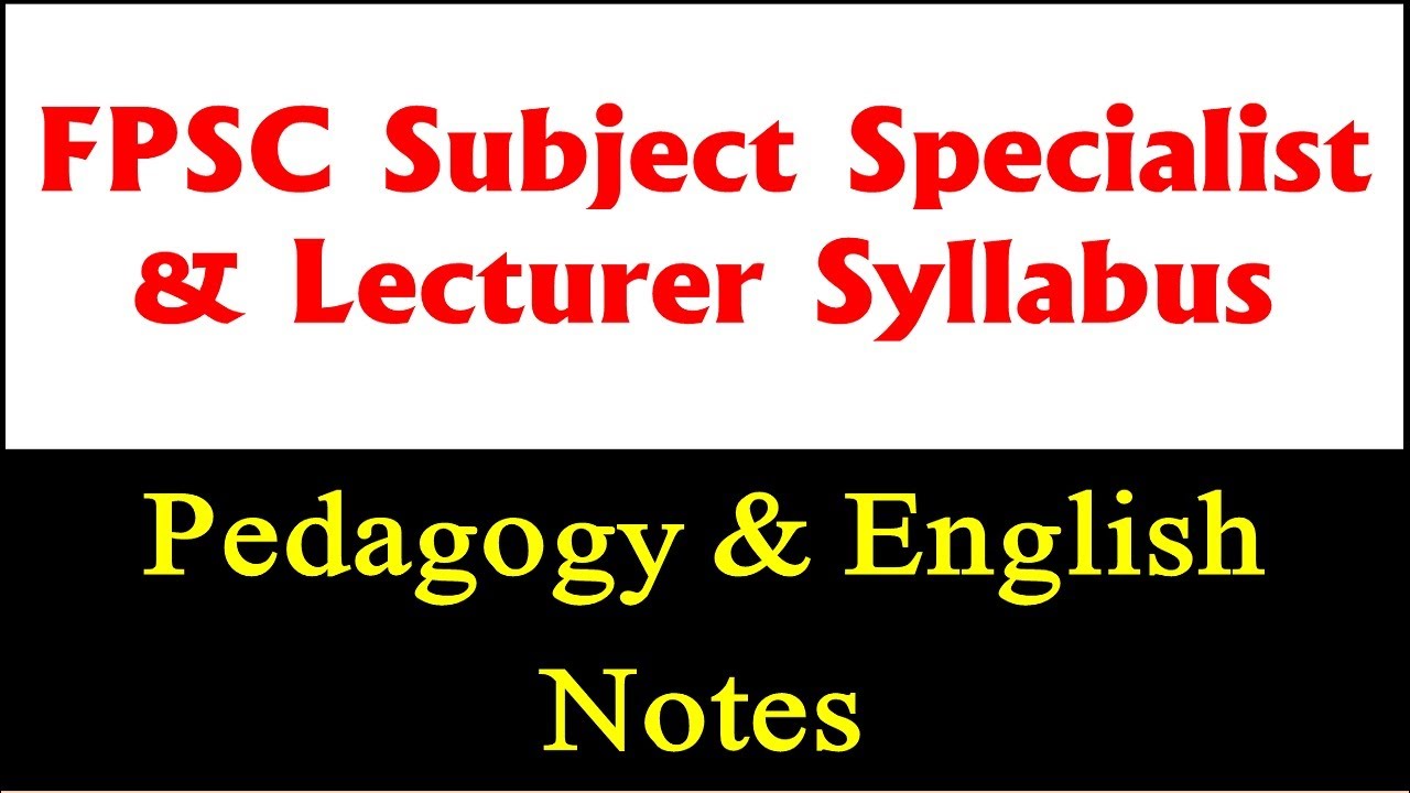 FPSC Subject Specialist and Lecturer Syllabus Past Papers || Pedagogy ...