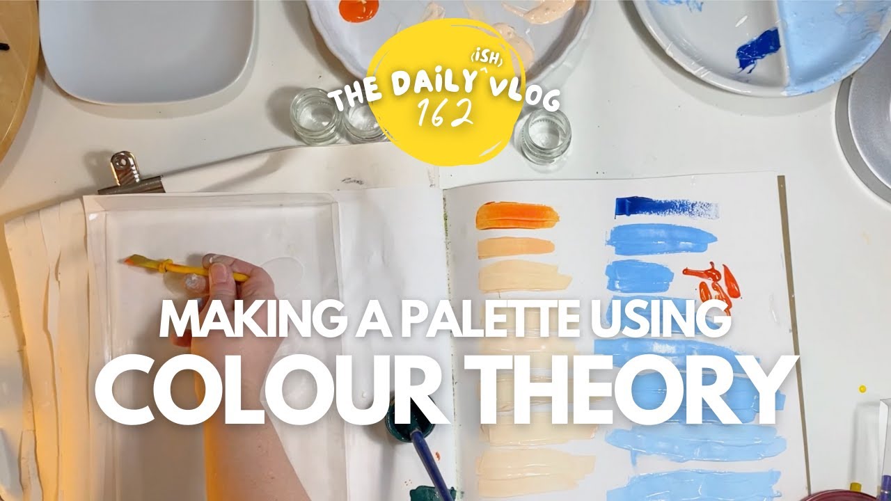 The Daily(ish) Vlog 162 - COLOUR THEORY TUTORIAL - making a new ...