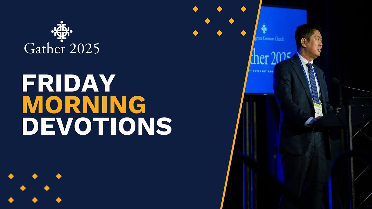 Gather 2025 | Friday Morning Devotions - YouTube