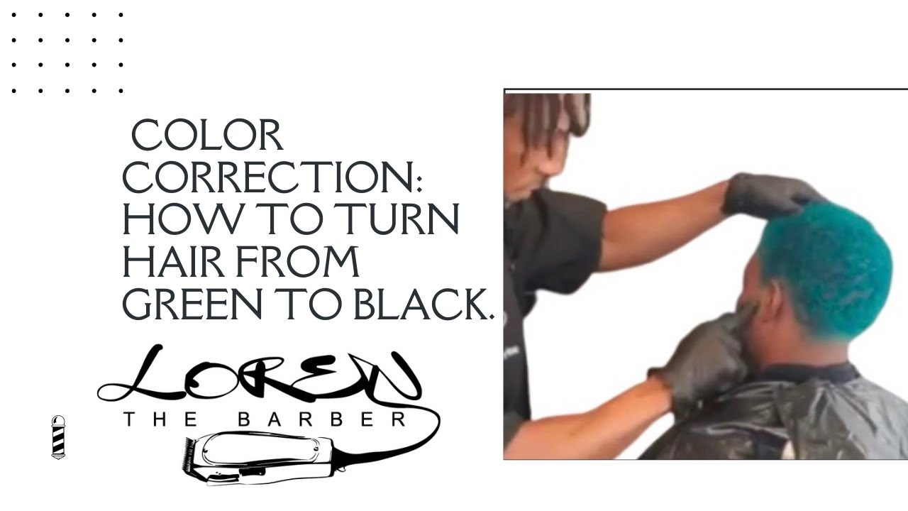 COLOR CORRECTION: How to turn hair from green to black. # ...