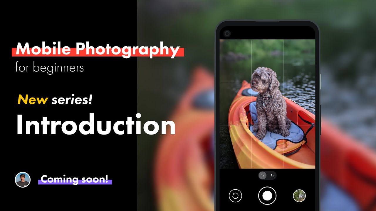 New! Introduction to Mobile Photography for Beginners - YouTube