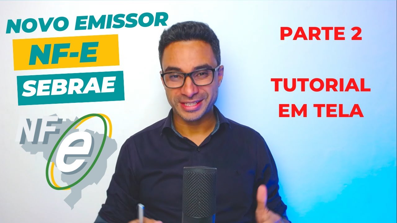 NOVO Emissor NF-e SEBRAE 2022 - Parte 2 (Tutorial) - YouTube