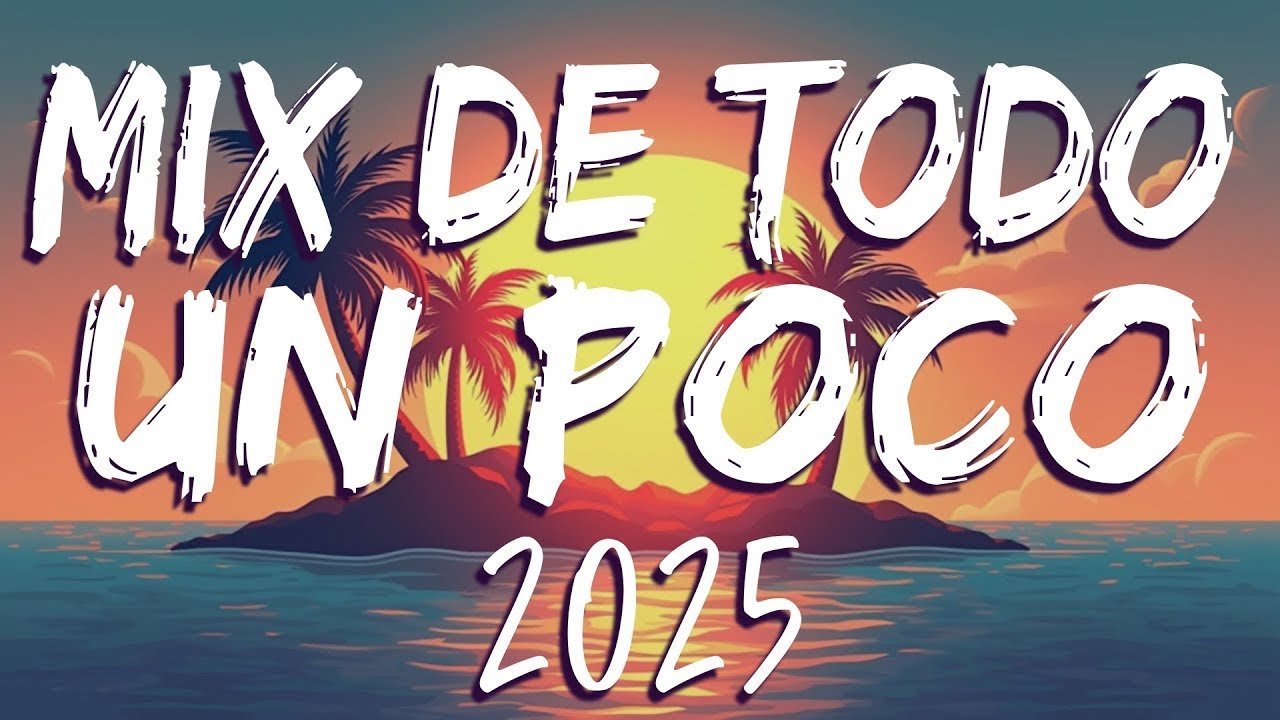 Mix De Todo Un Poco 2025 🎶 Exitos Musica Variada 2025 Lo Mas Nuevo De ...