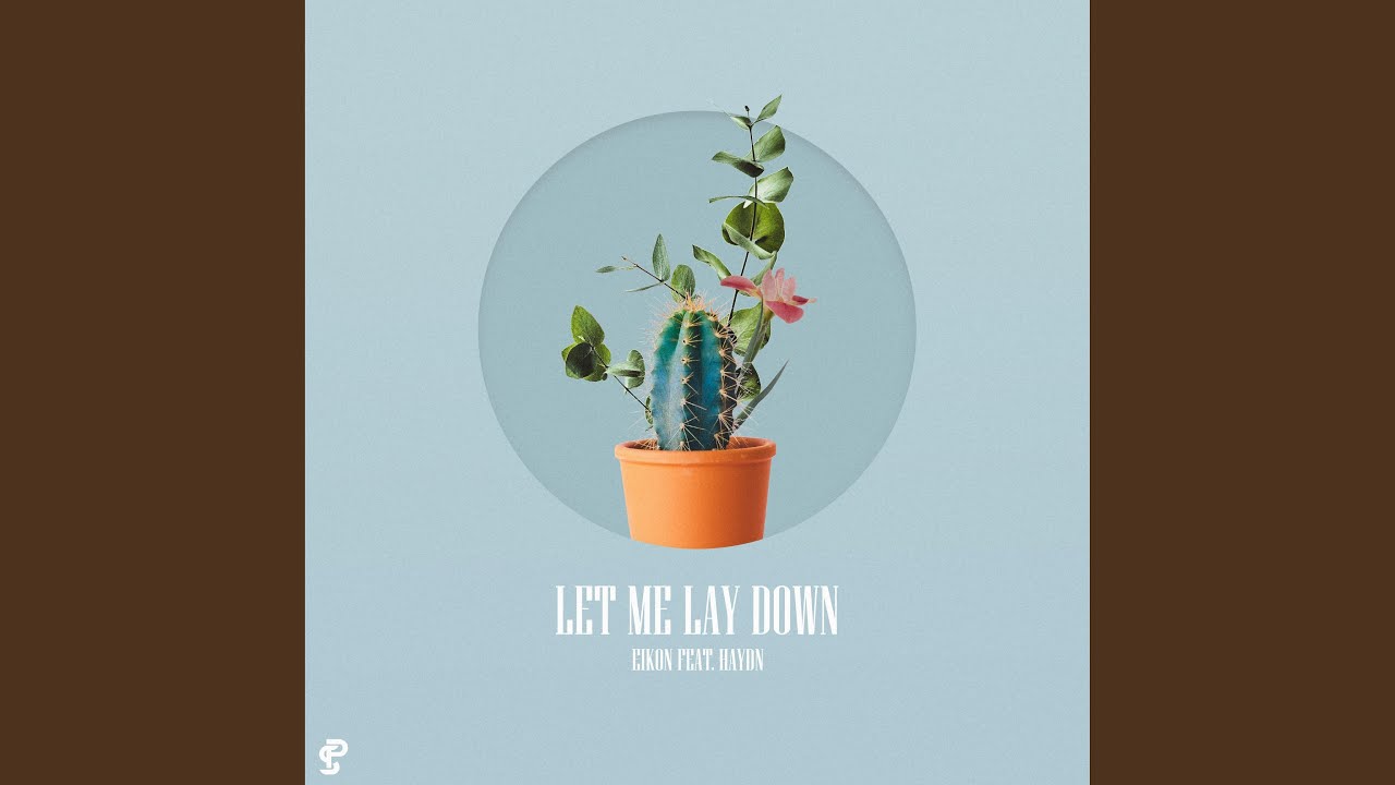 Let Me Lay Down (feat. ben haydn) - YouTube