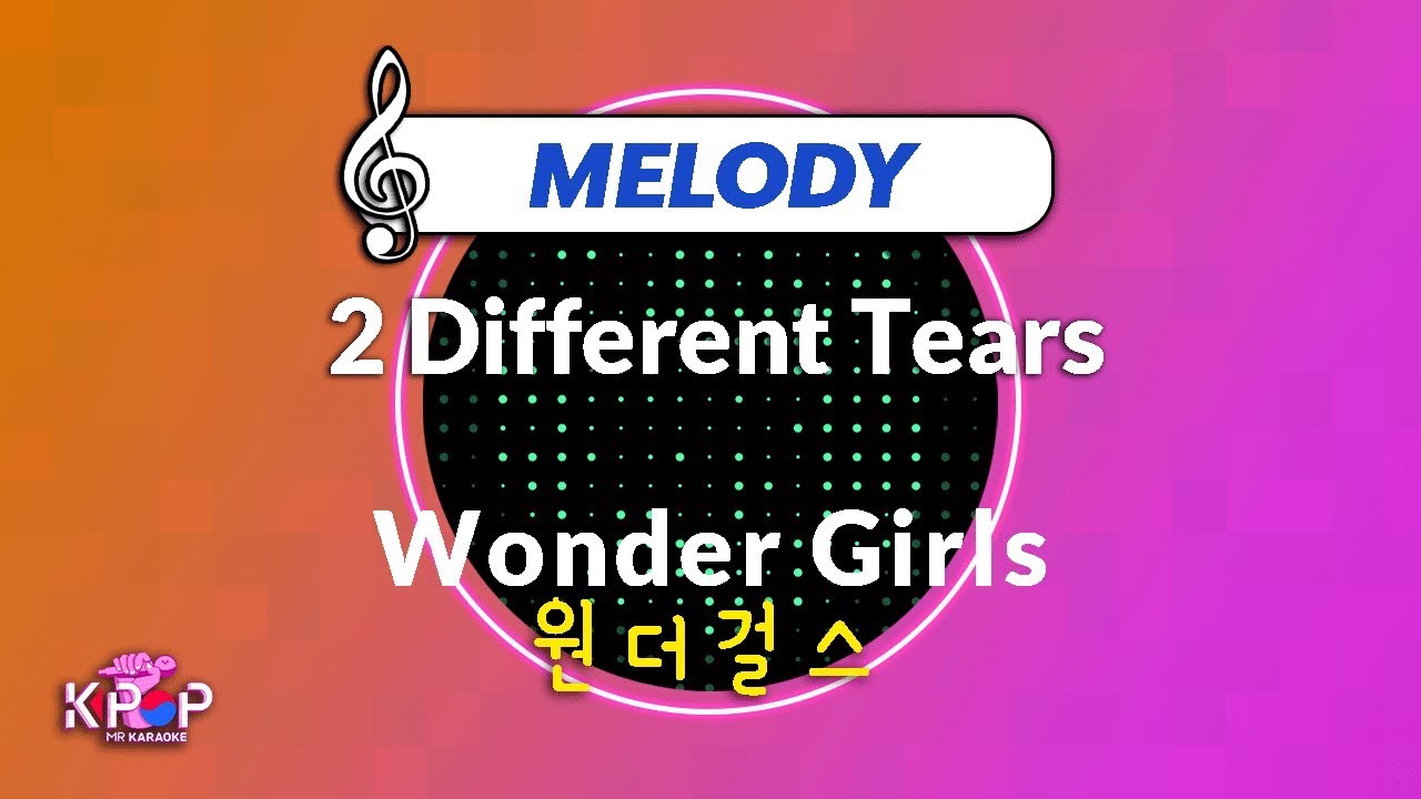[KPOP MR 노래방] 2 Different Tears - 원더걸스 (With Melody Ver.)ㆍ2 Different ...