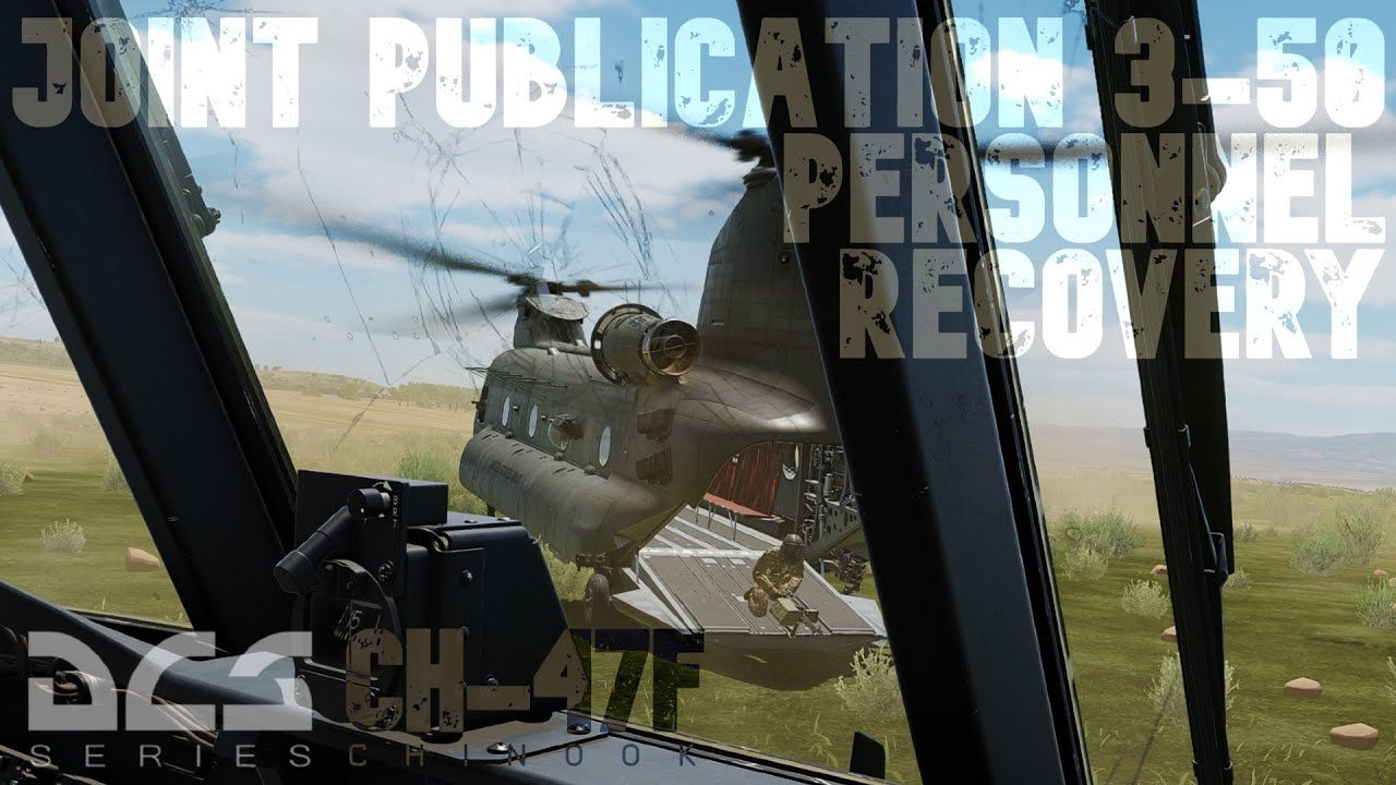 DCS | CH-47F CHINOOK | Joint Publication 3-50: Personnel Recovery - YouTube